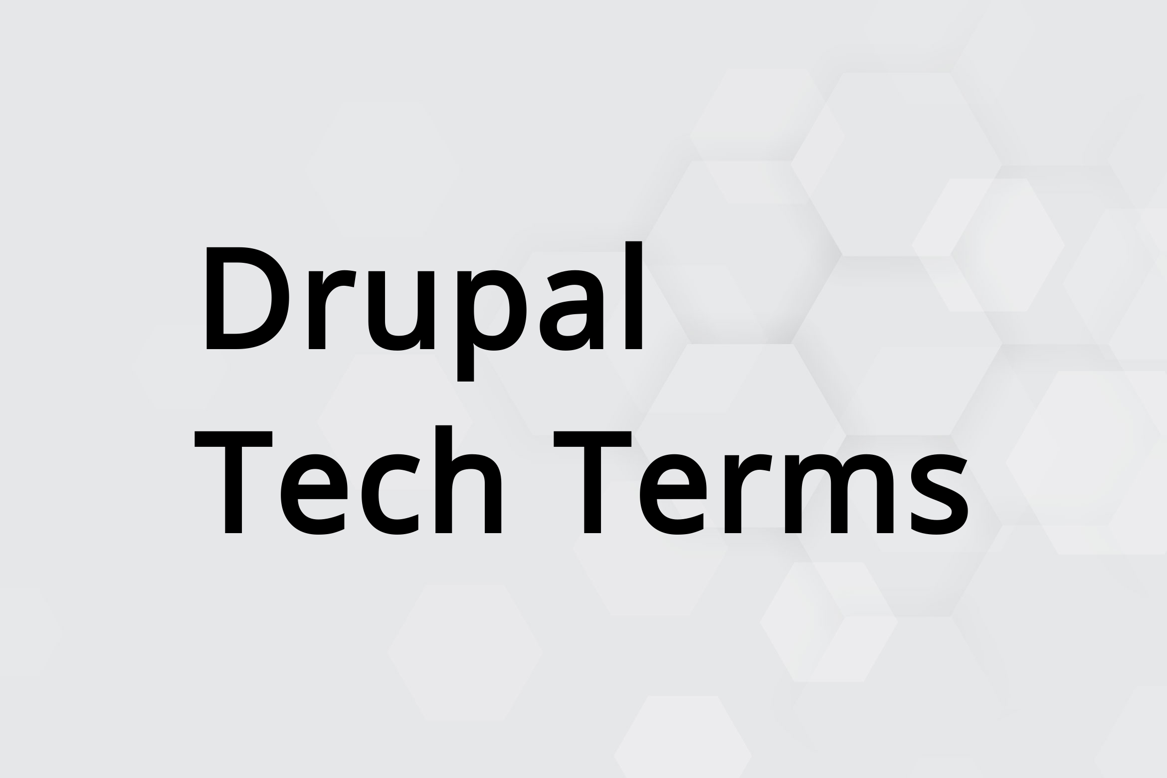 Drupal Tech Terms - Drupal Begriffe für Einsteiger » Blog | arocom